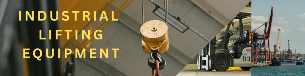 The Ultimate Guide to Industrial Lifting Equipment